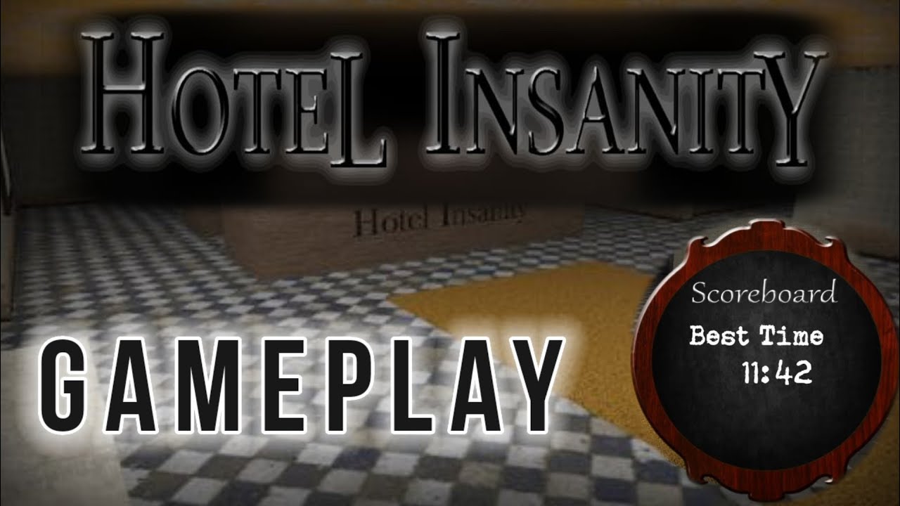 Hotel Insanity - Gameplay [Scoreboard Time: 11:42] - YouTube