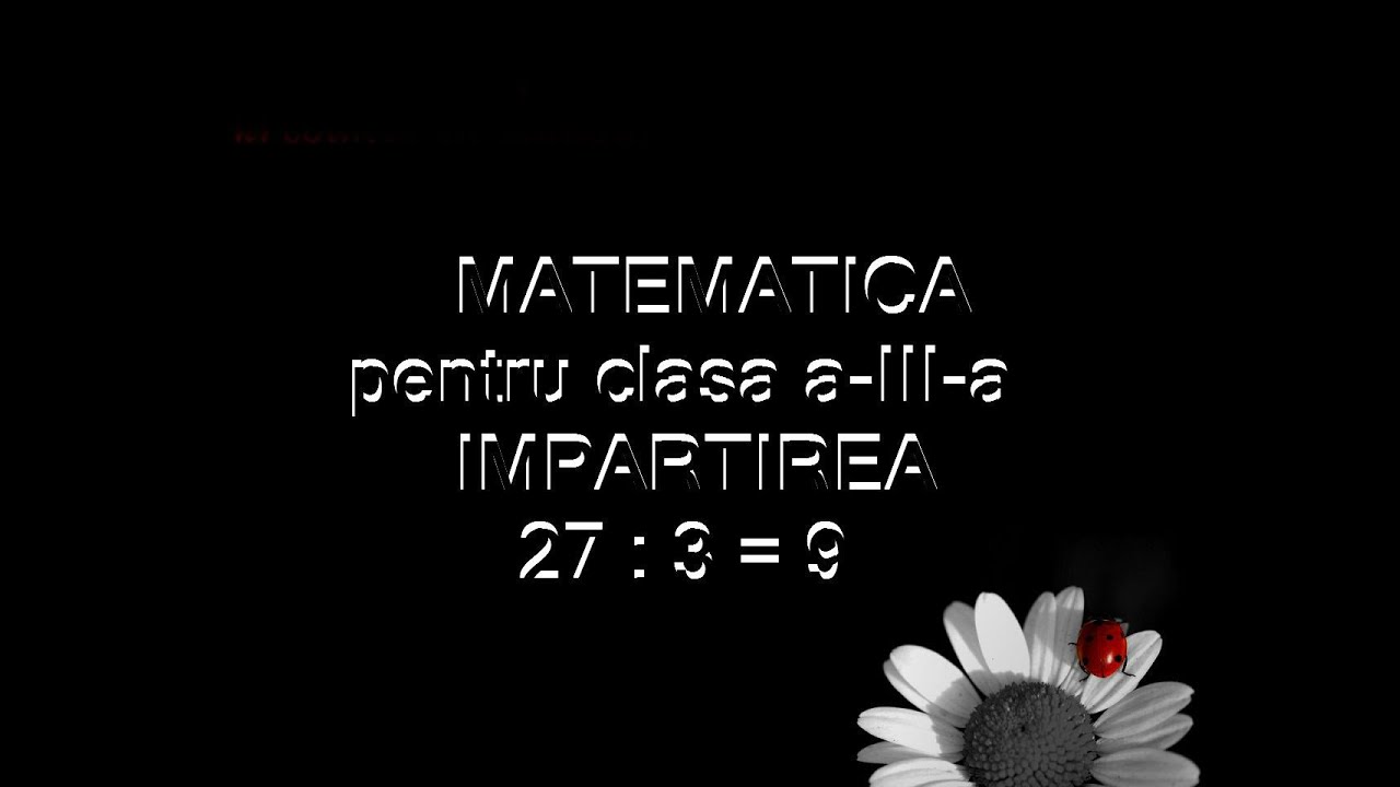 🇷🇴 EXERCITII LA MATEMATICA CU IMPARTIREA LA 2 SI 3 PENTRU CLASA A- III ...