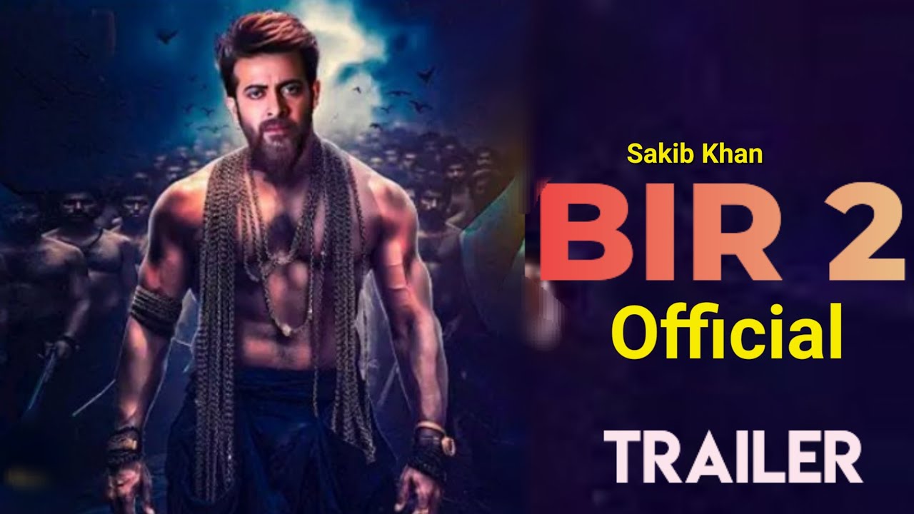 BIR 2 Movie Trailer | Sakib Khan New Movie Trailer 2024 | Sakib khan ...