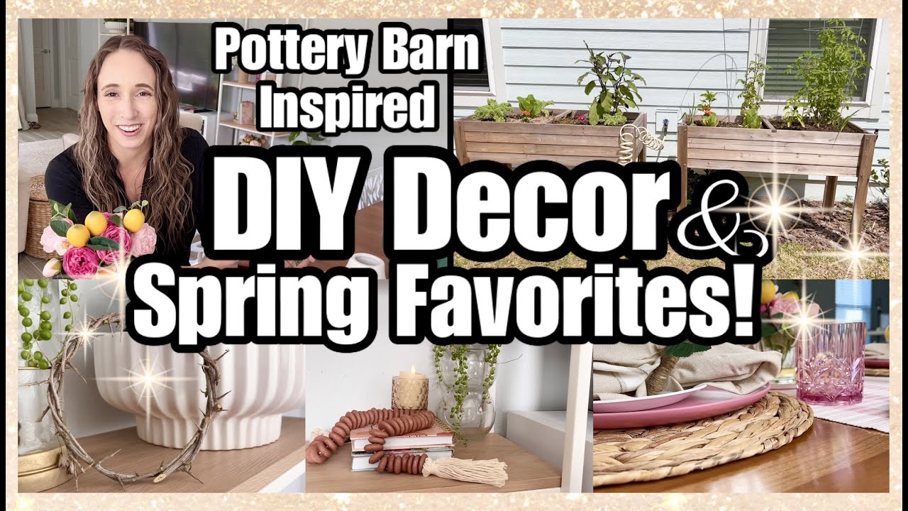POTTERY BARN INSPIRED DIY DECOR & MUST HAVE SHOPPING FAVORITES SPRING ...