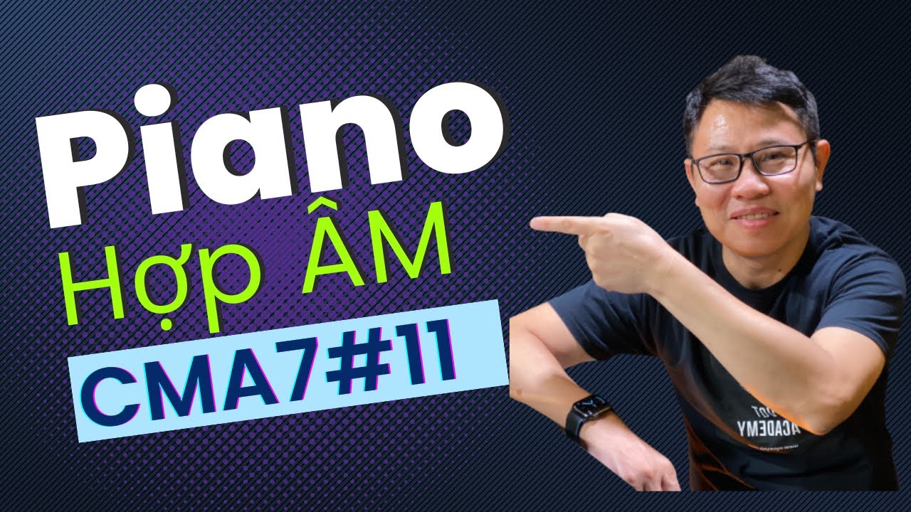 Hướng Dẫn Hợp Âm Piano Jazz CMA7#11 - YouTube