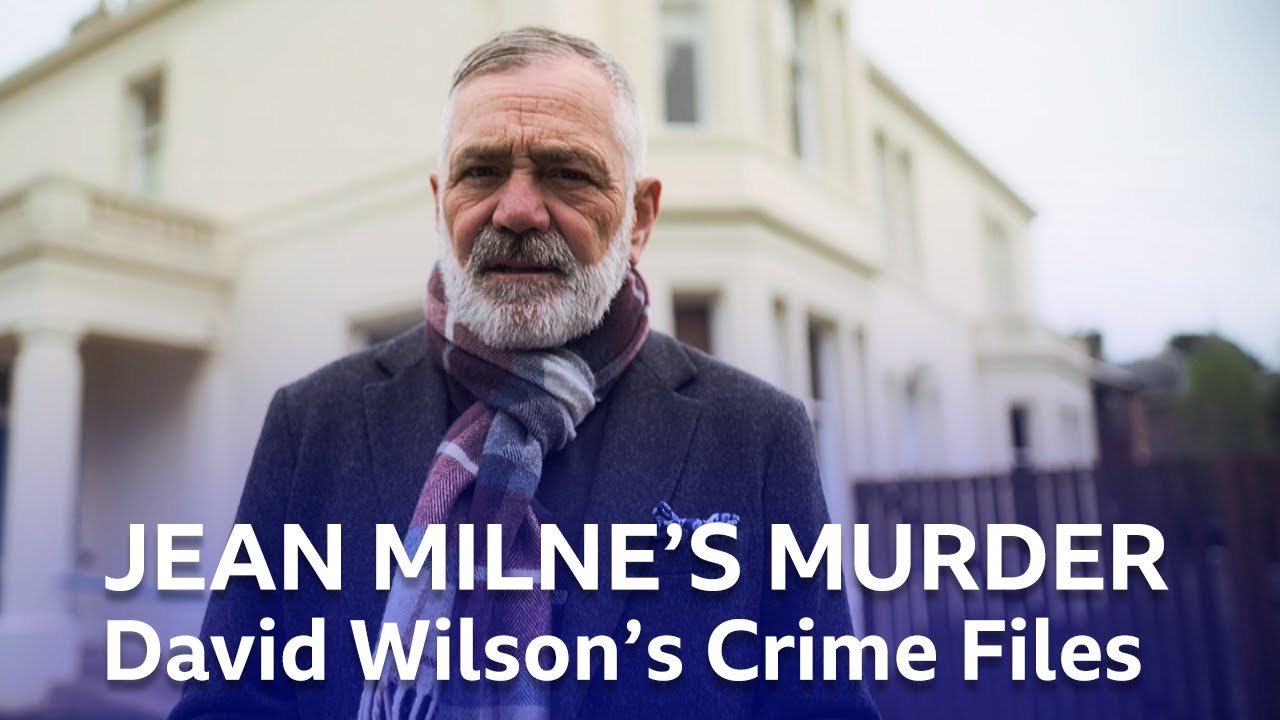 The Brutal Murder Of Jean Milne | David Wilson's Crime Files | BBC ...
