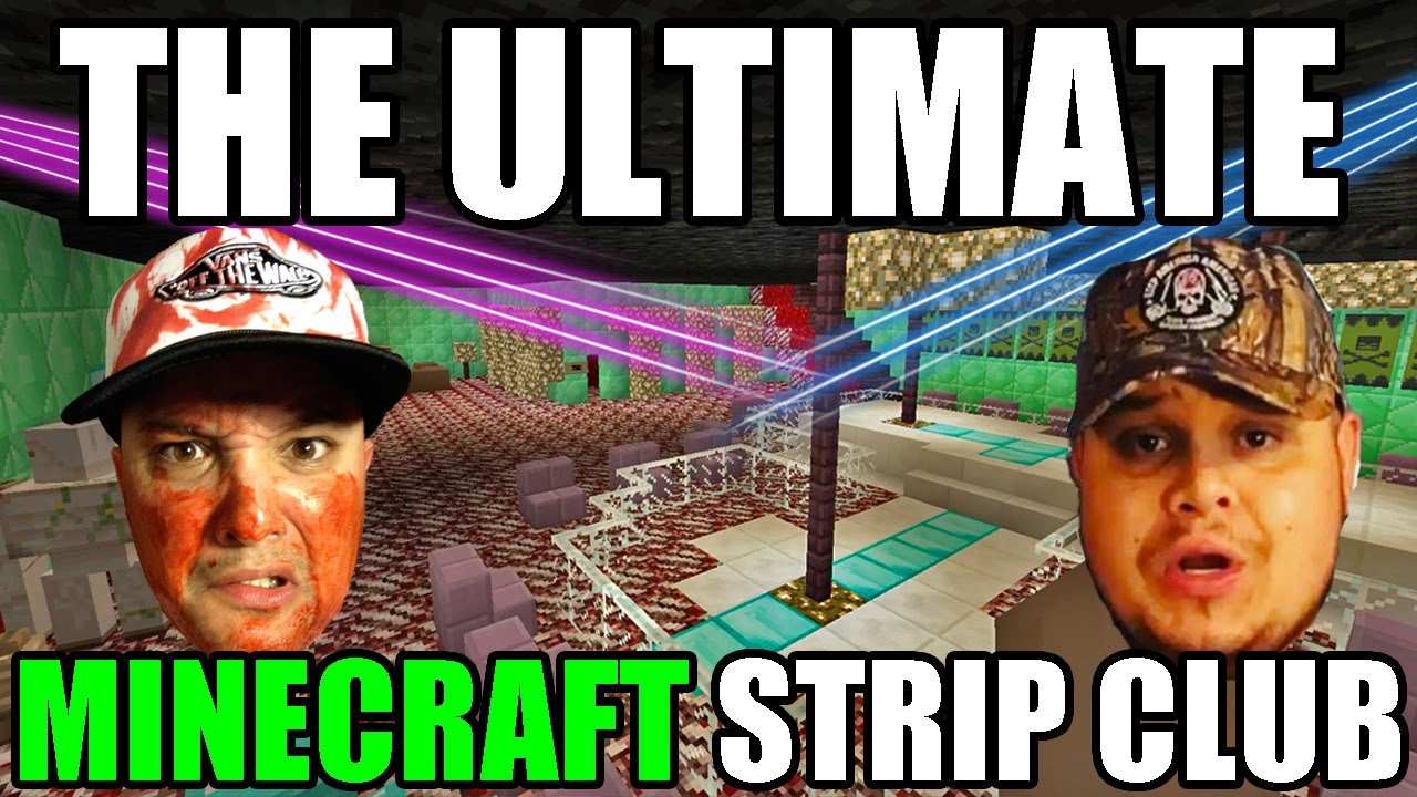 The Ultimate Minecraft Strip Club Youtube