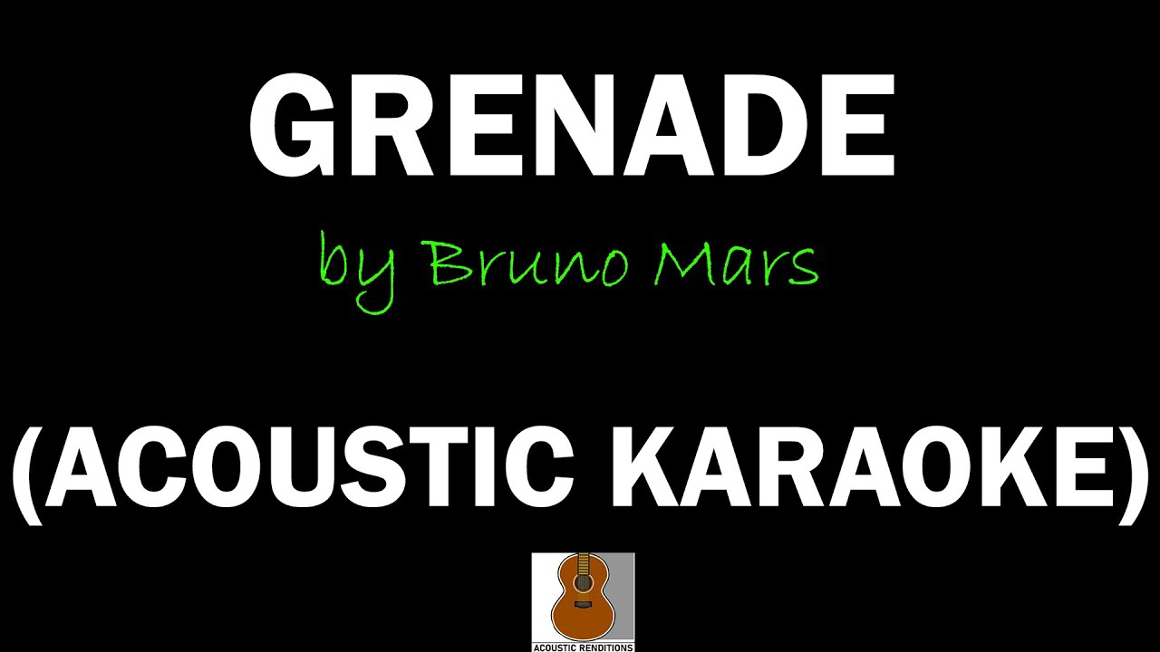 Grenade by Bruno Mars - Acoustic Karaoke - YouTube