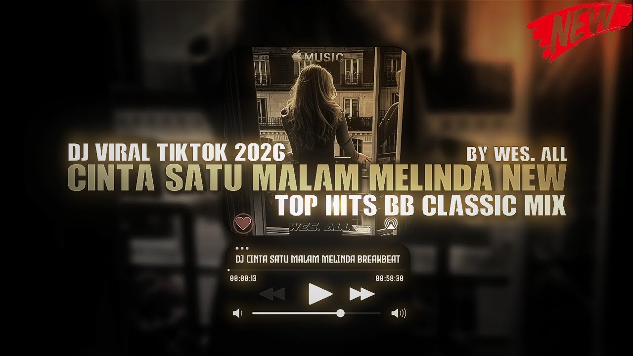 DJ CINTA SATU MALAM MELINDA BREAKBEAT CLASSIC 2026 BY WES ALL