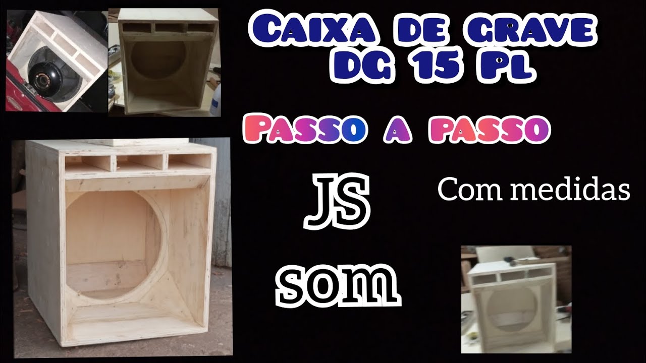 como fazer caixa de grave DG 15 polegadas passo a passo com medidas {JS som} - YouTube