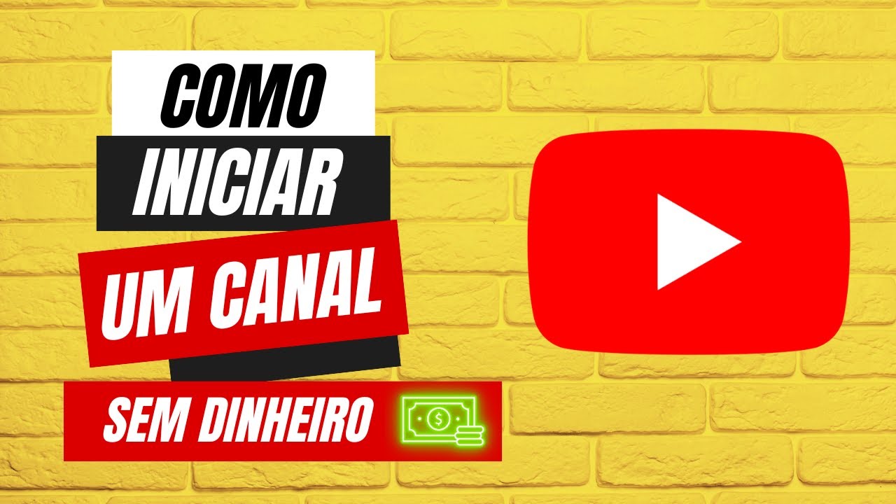 Como Criar Um Canal No Youtube Sem Dinheiro Youtube