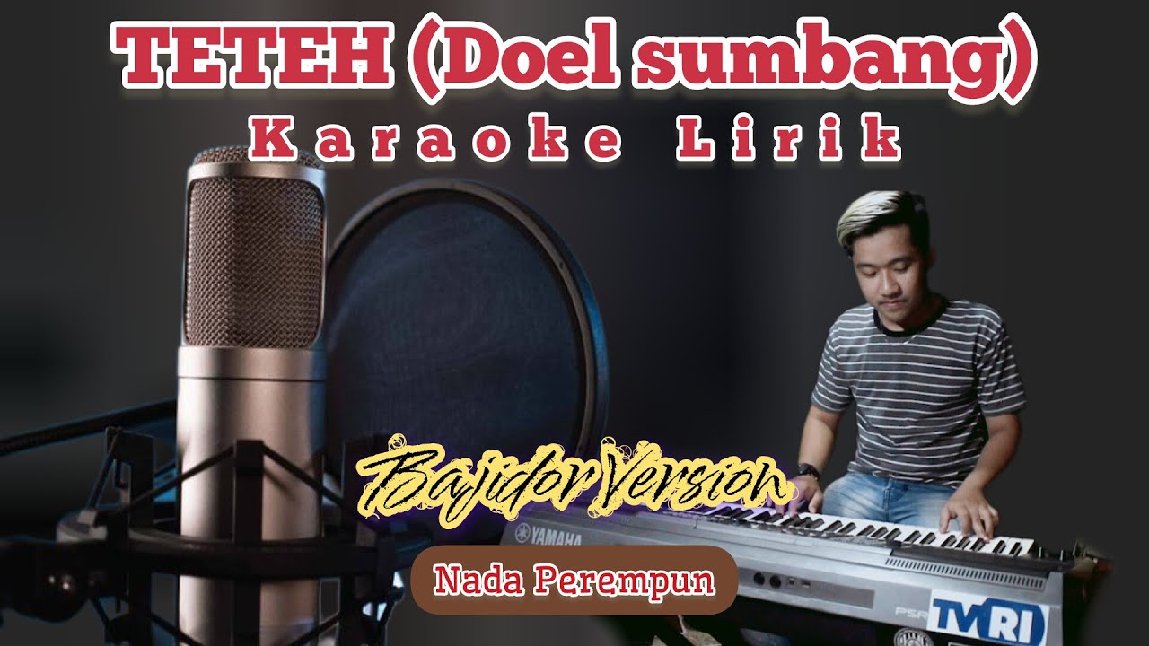 TETEH DOEL SUMBANG Karaoke lirik | Nada perempuan | BAJIDOR VERSION ...