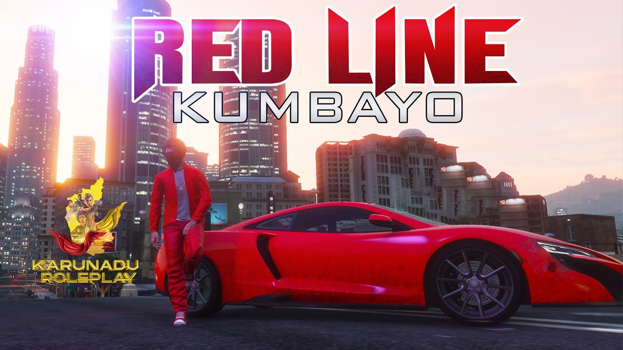 KUMBAYO - REDLINE !! GTA 5 KARUNADU ROLEPLAY - YouTube