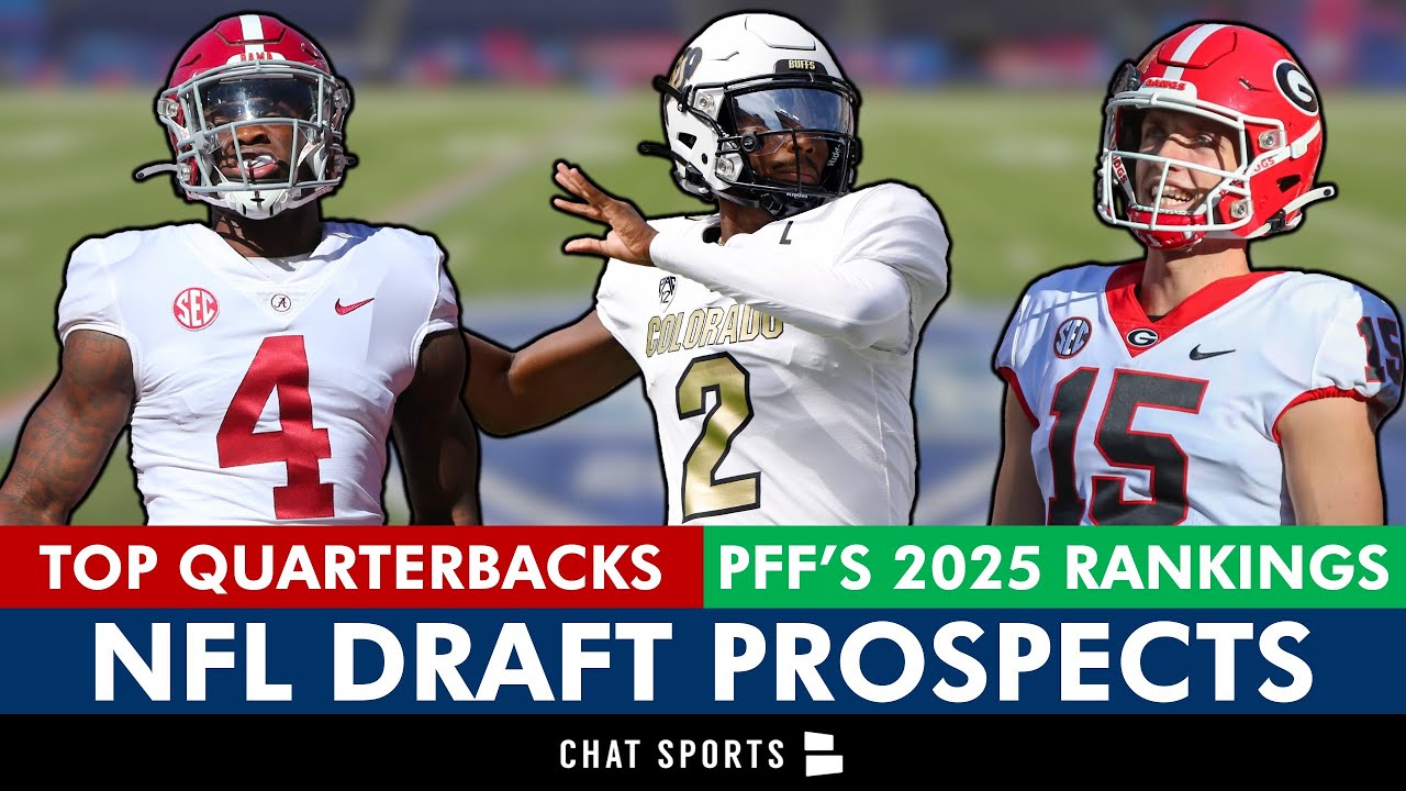 2025 NFL Draft QB Rankings: Top Quarterback Prospects Per PFF’s Big ...