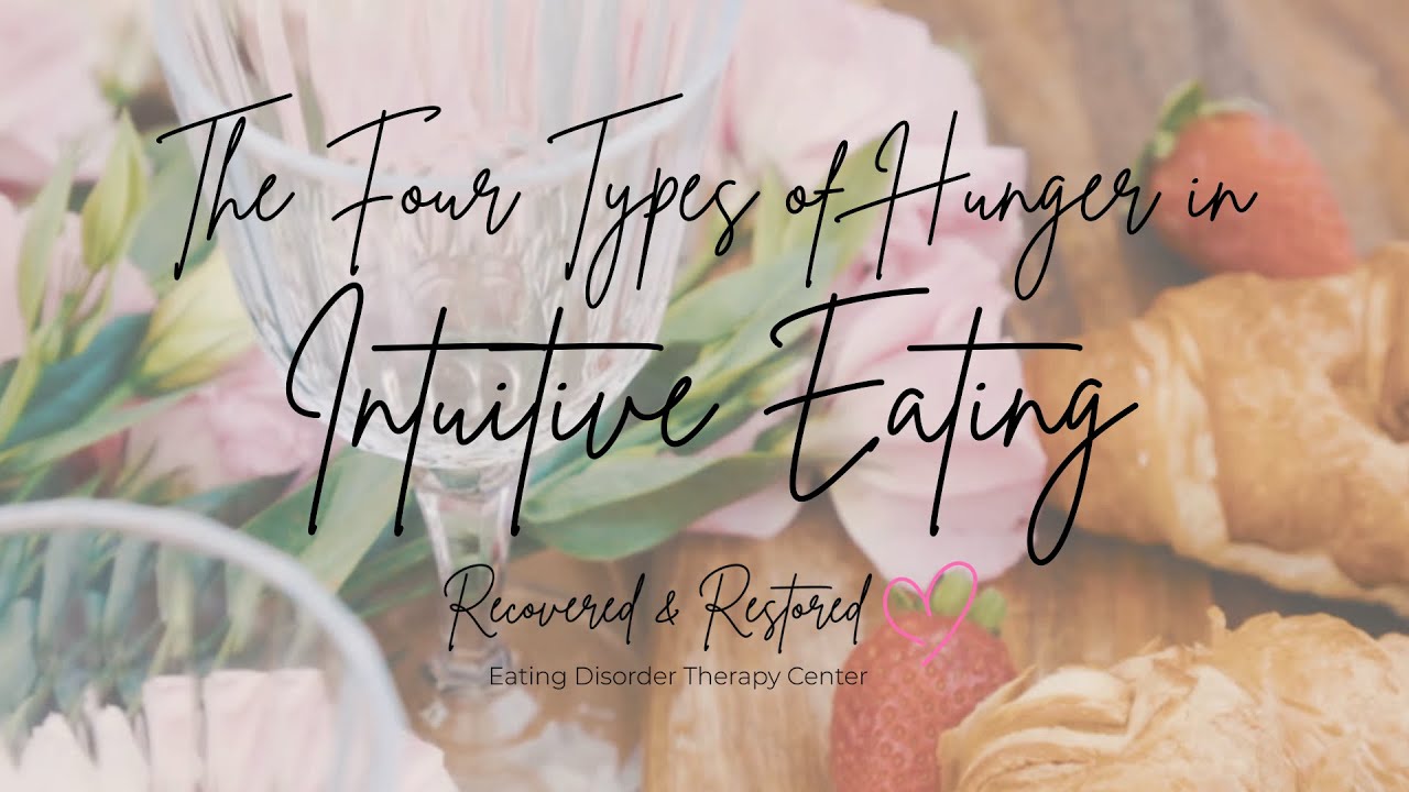 The 4 Types of Hunger | Intuitive Eating | Recovered and Restored ...