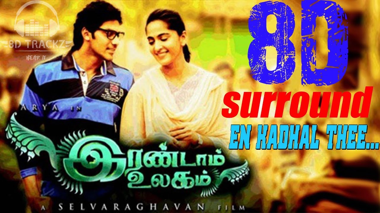 En Kadhal Thee 8D | Irandaam Ulagam | Arya, Anushka | Harris Jayaraj ...