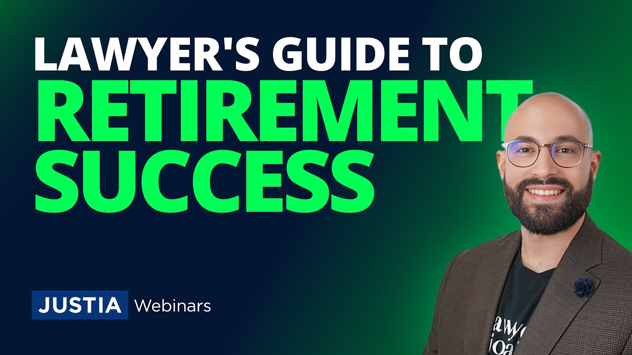 Retirement Planning Strategies for Law Firm Owners | Justia Webinars ...