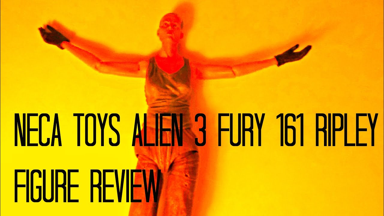 Neca Toys Alien 3 Fury 161 Ripley Figure Review - YouTube