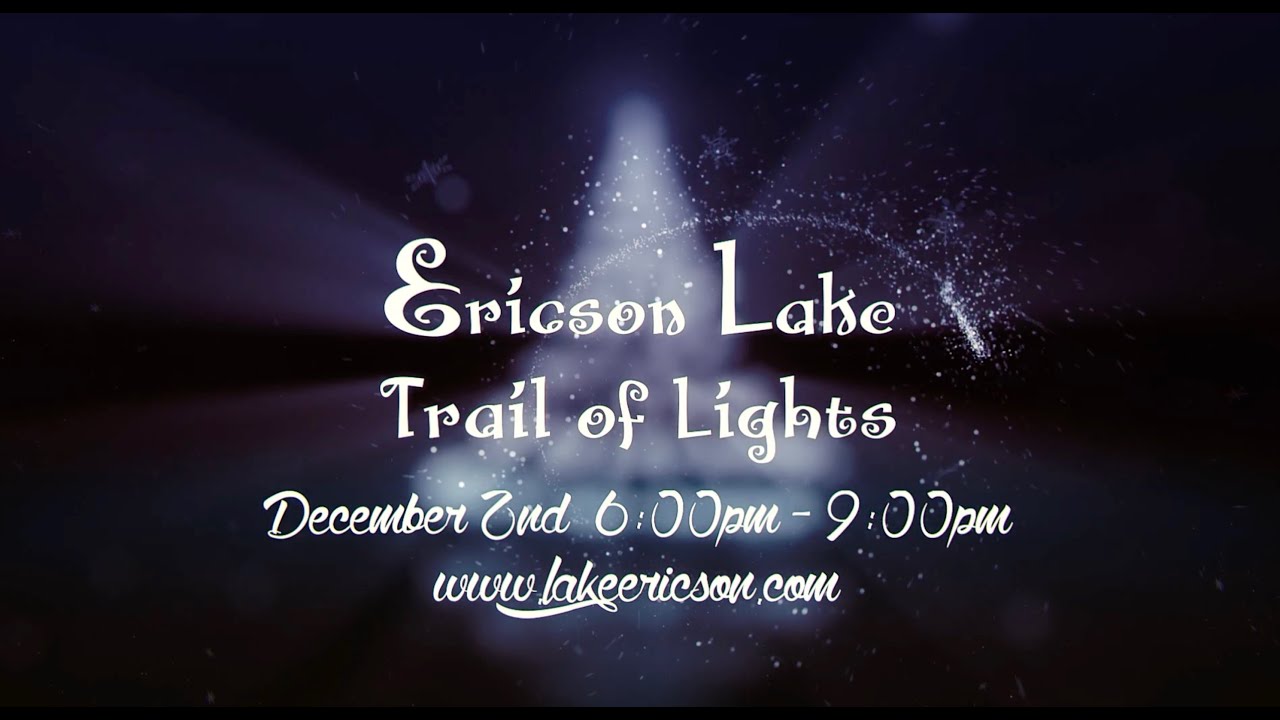 Ericson Lake Trail of Lights 2023 HD 1080p - YouTube