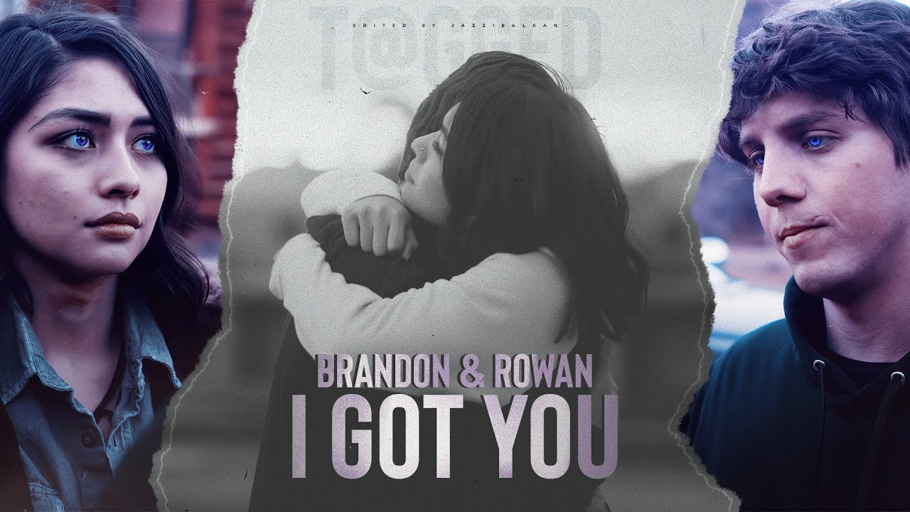 Brandon & Rowan | I got you. - YouTube