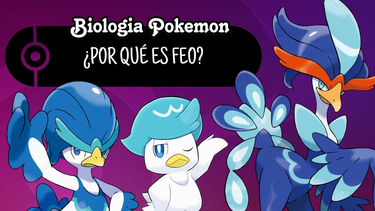 Quaxly, Quaxwell, Quaquaval | BIOLOGÍA POKEMON - YouTube