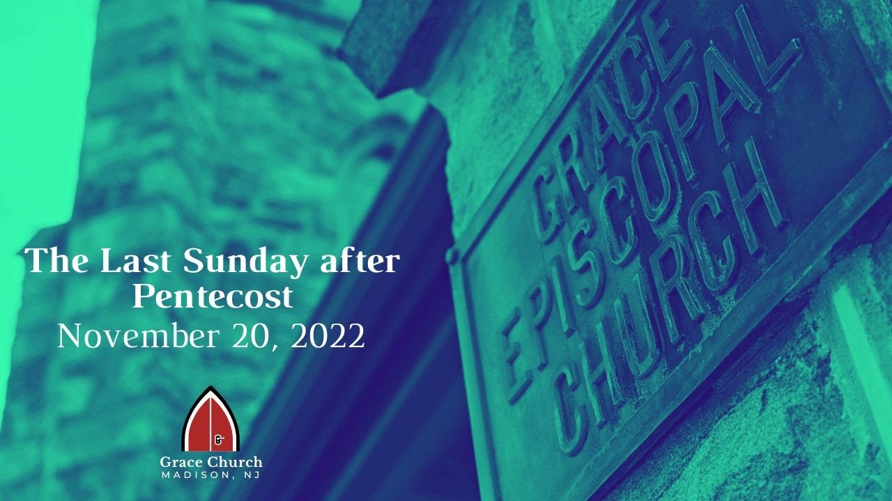 The Last Sunday after Pentecost, Sunday, November 20 2022 - YouTube