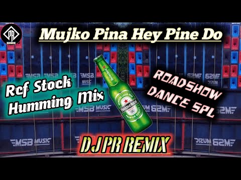 Mujko Pina Hey Pine Do।। 3-step Stock Humming Mix।। Matal Dance।। DJ PR ...