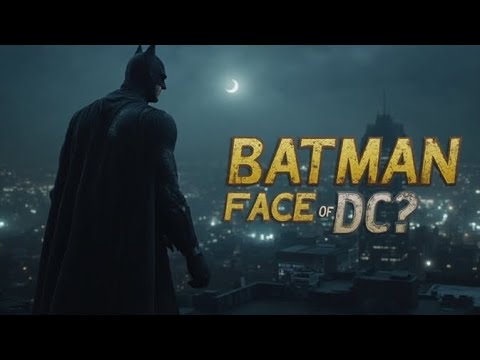 Is Batman The Face Of DC? - YouTube