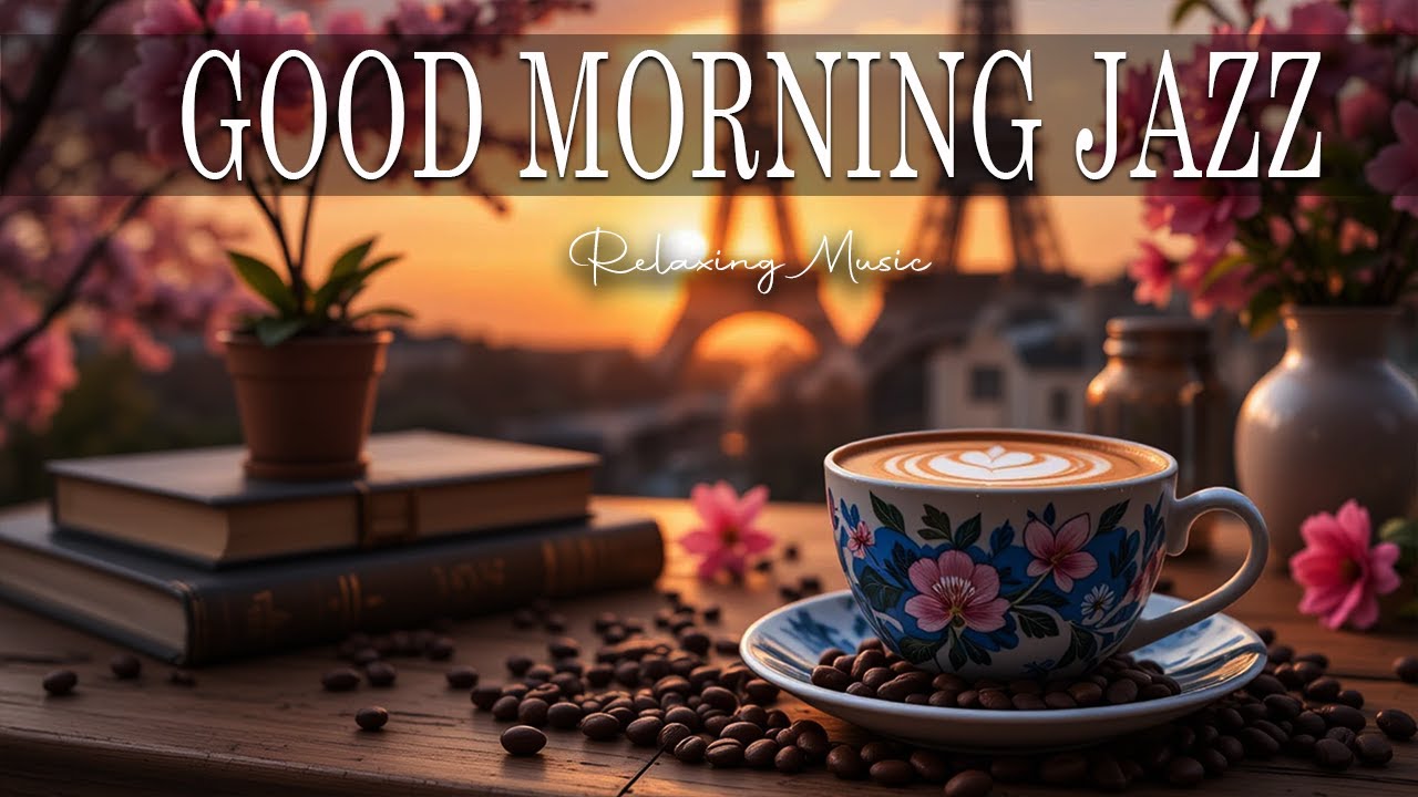 Good Morning Jazz ☕ Bossa Nova instrumental for Happy Moods, Work ...