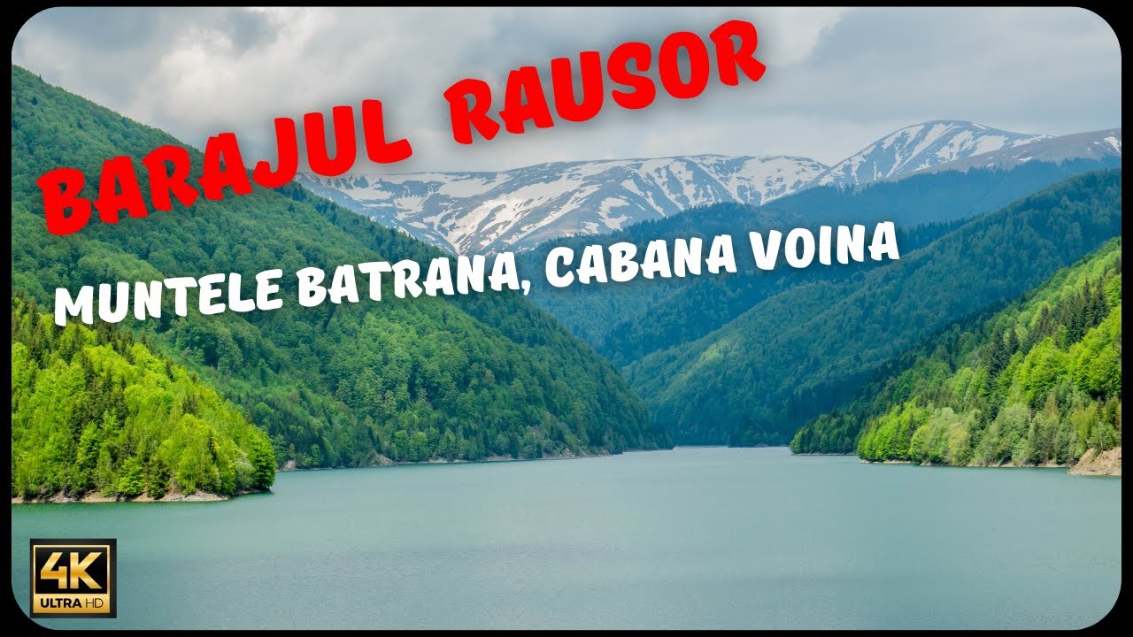 Barajul Rausor + Muntele Batrana + Cabana Voina - YouTube