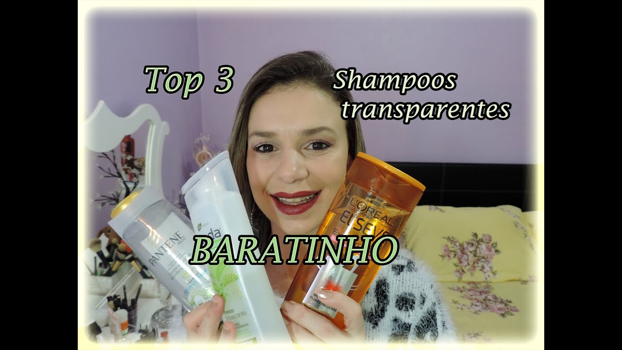 TOP 3 SHAMPOOS TRANSPARENTES QUE EU USO E INDICO!!! (BARATINHO) - YouTube