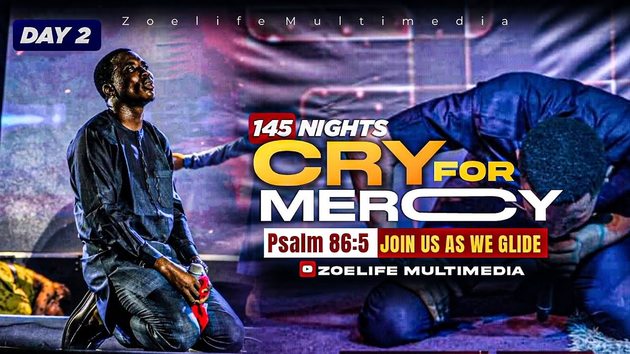 CRY FOR MERCY - INSIST ON ME || DAY 2 OF 145 NIGHTS OF CRY FOR MERCY FT ...