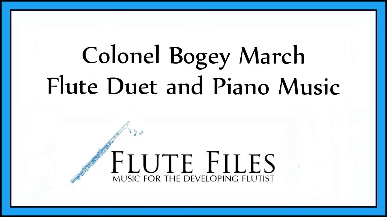 Colonel Bogey March - Flute Duet and Piano - YouTube