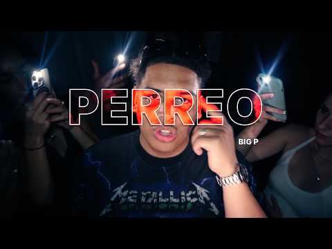 Big P - Perreo (Clip officiel)