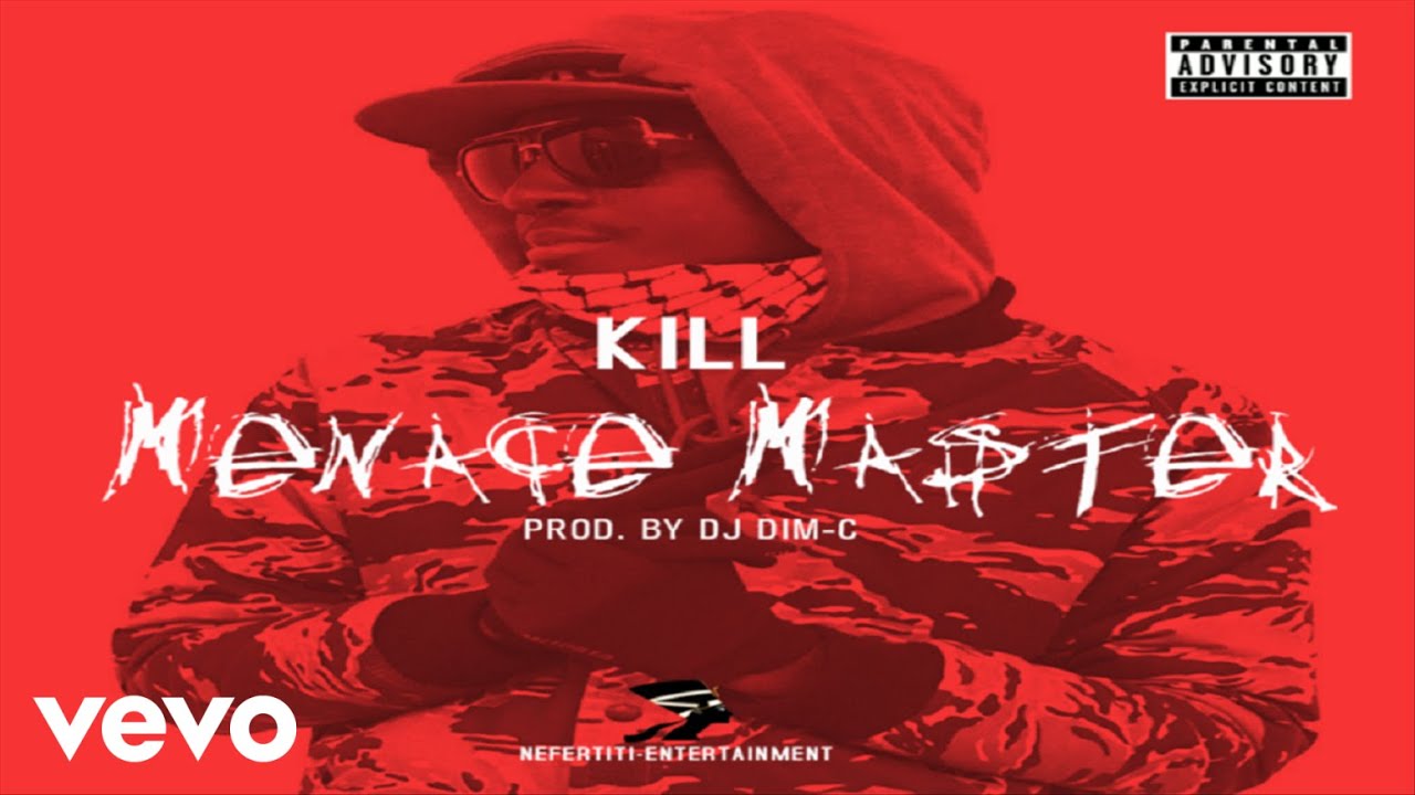Kill - Menace Master - YouTube