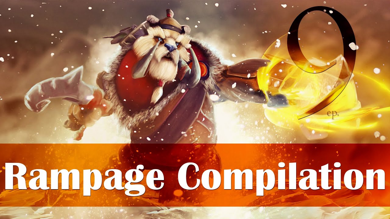 Dota 2 Rampage Compilation Ep. 9 - YouTube