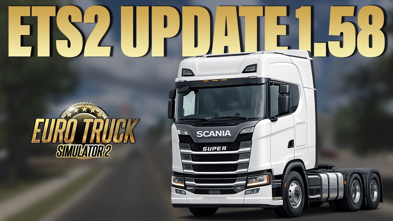 Euro truck Simulator 2 Update 1.58 | ALL Changes - YouTube