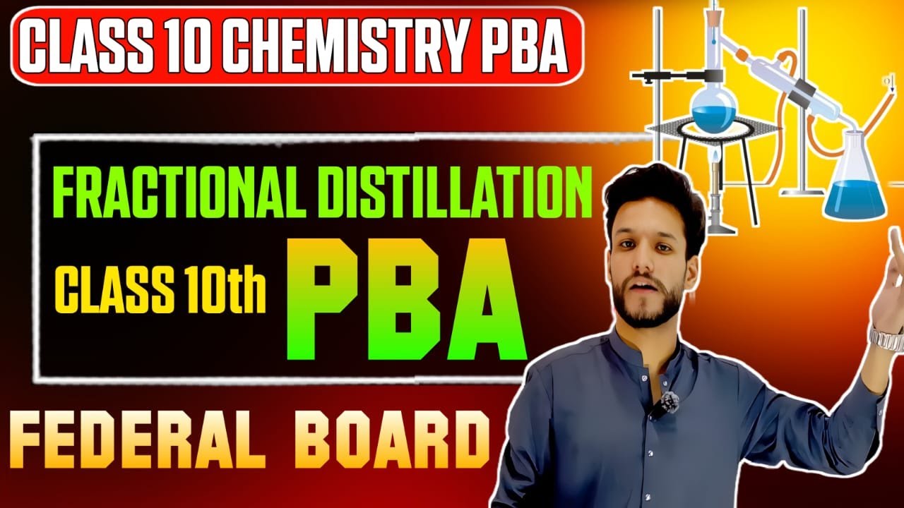 Fractional Distillation |Federal board Class 10 Chemistry PBA | Alcohol ...