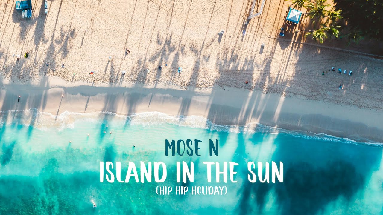 Mose N - Island in the sun | Tropical House Island Vibes - YouTube