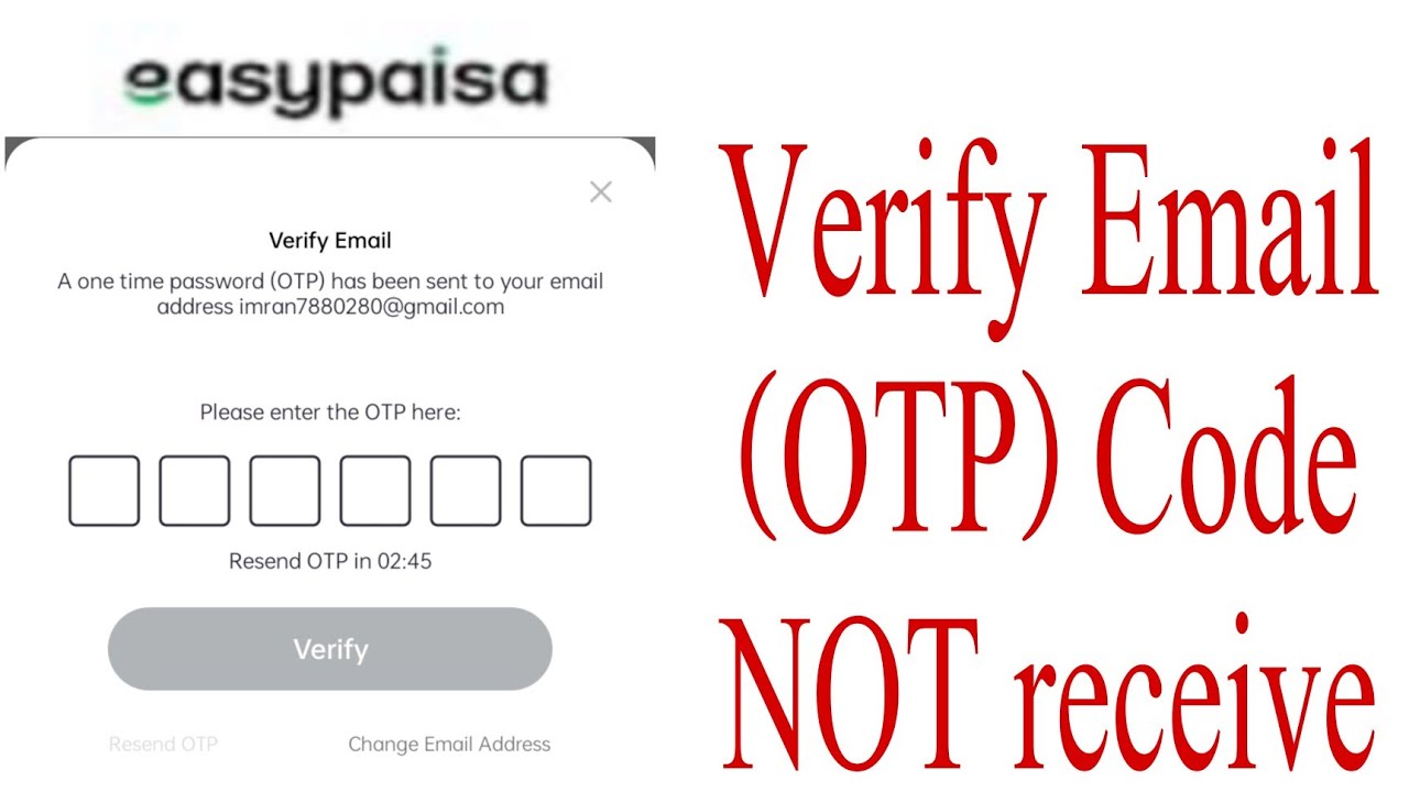 Easypaisa Verify Emall OTP Code NOT receive||easypaisa email verify ...