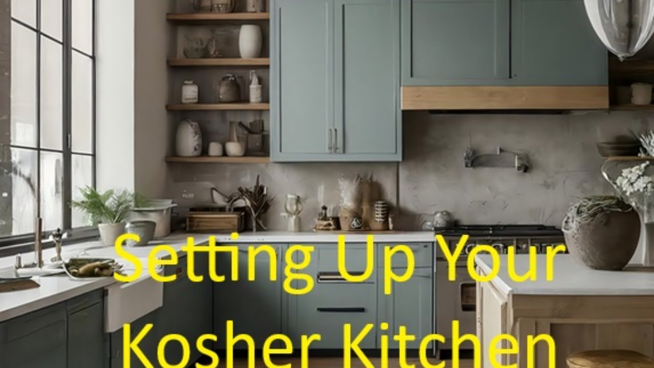 Setting up a Kosher Kitchen - YouTube