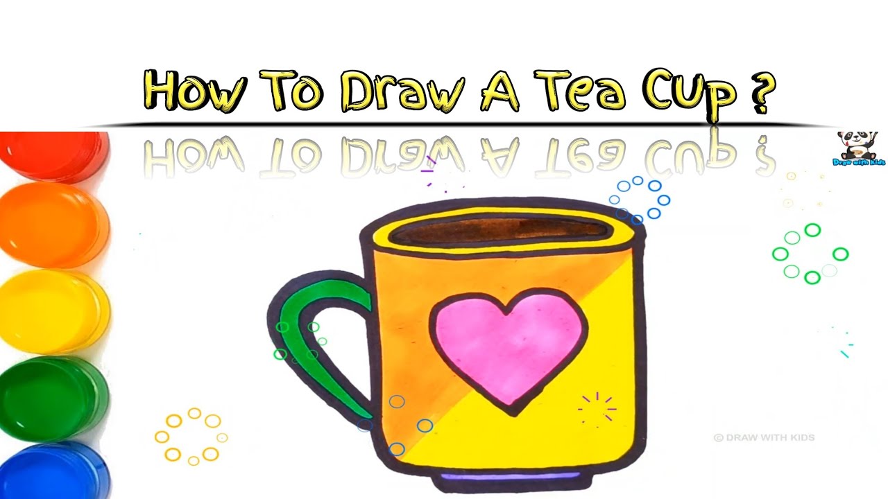 How To Draw A Tea Cup ? Kids Drawing Video | #drawwithamir #best # ...