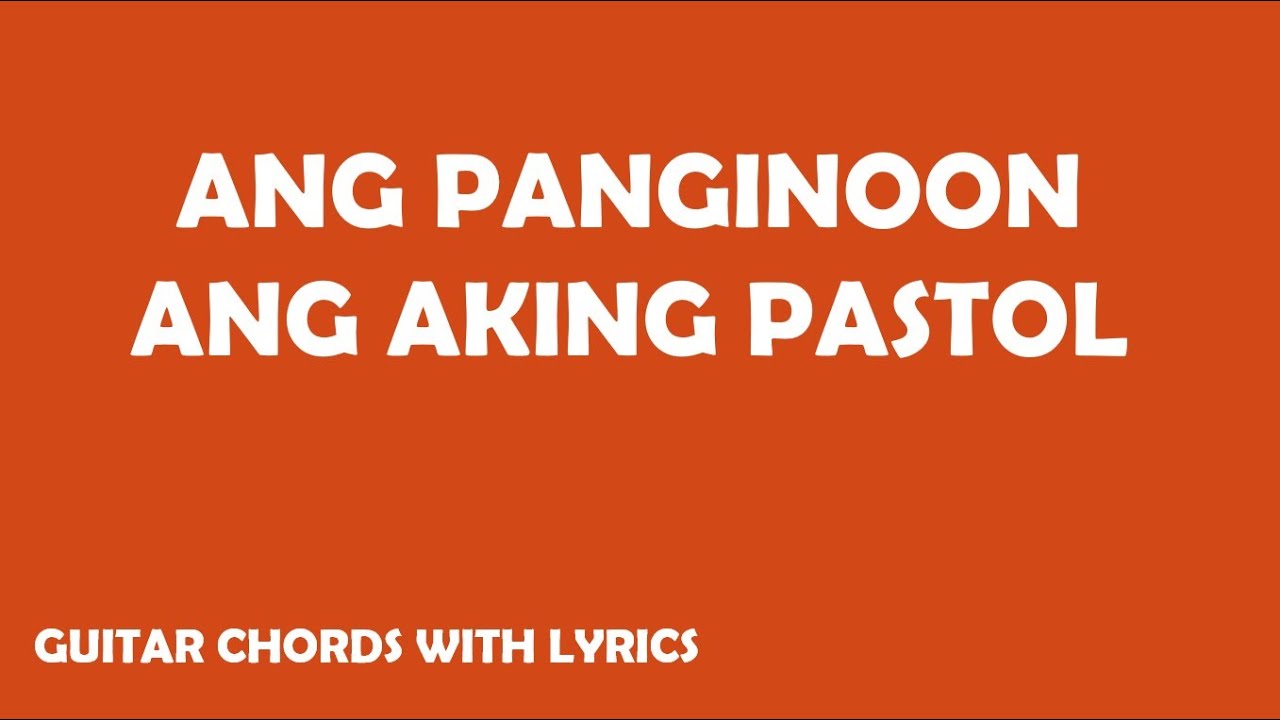 ANG PANGINOONG ANG AKING PASTOL | WITH GUITAR CHORDS & LYRICS - YouTube