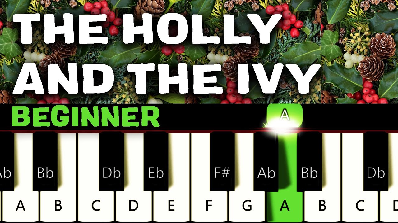 The Holly and the Ivy EASY CHRISTMAS SONG PIANO TUTORIAL FOR BEGINNER ...