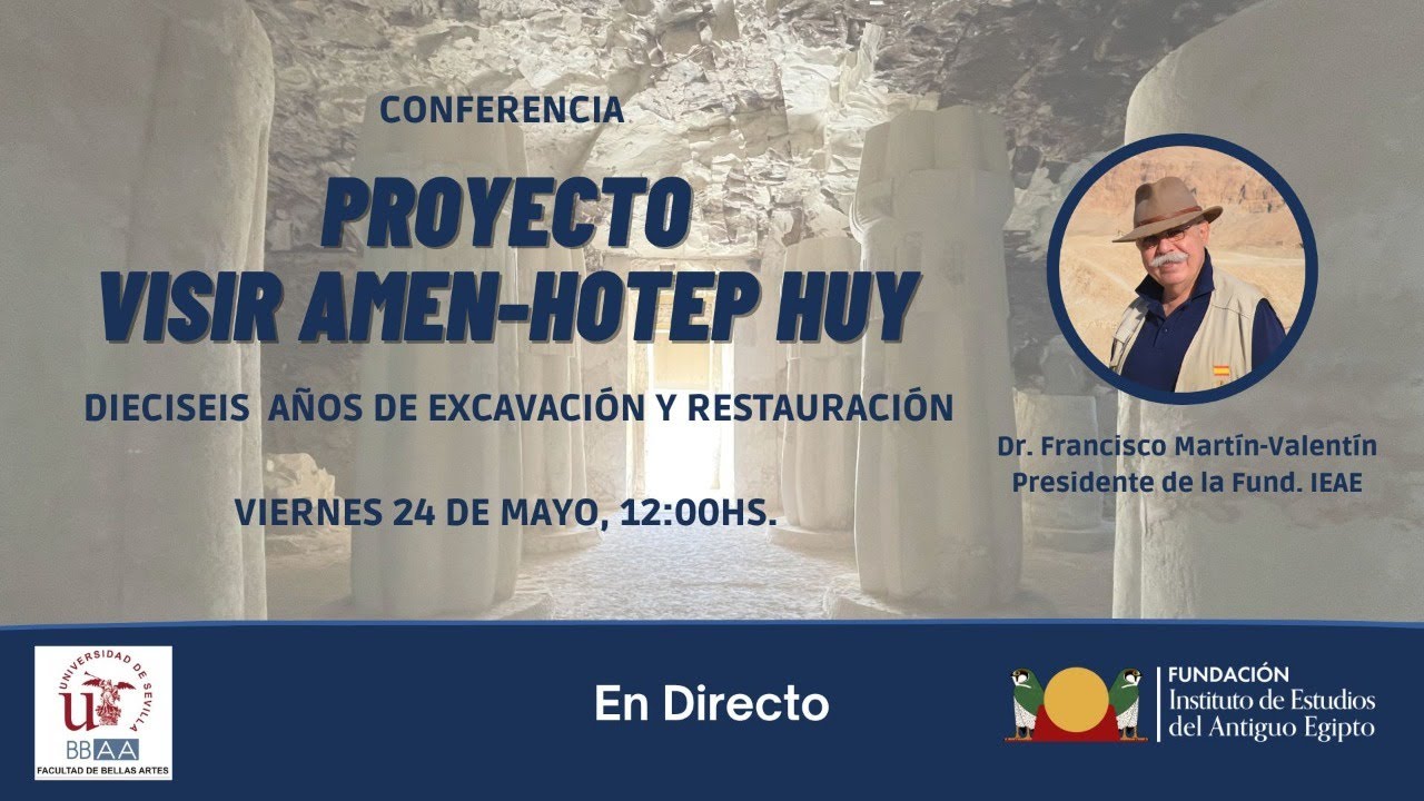 PROYECTO VISIR AMEN-HOTEP HUY - Conferencia en la Universidad de ...