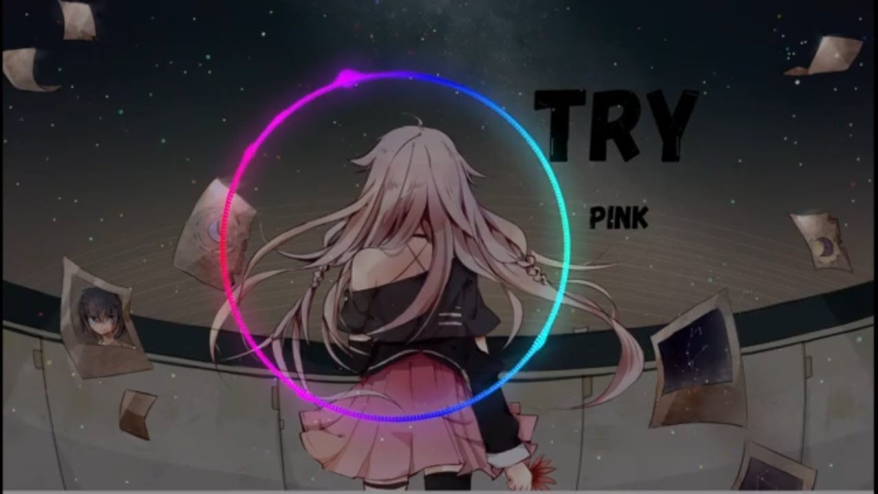 TRY| Pink| NIGHTCORE - YouTube