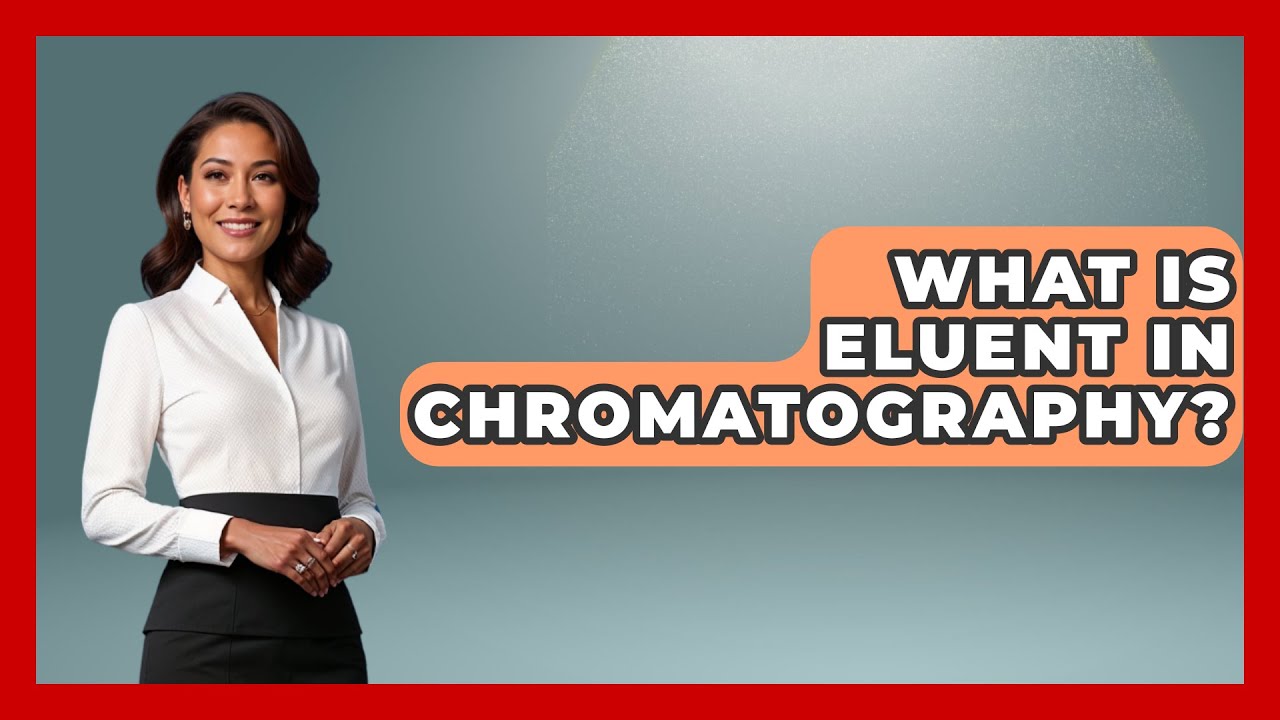 What Is Eluent In Chromatography? - Chemistry For Everyone - YouTube