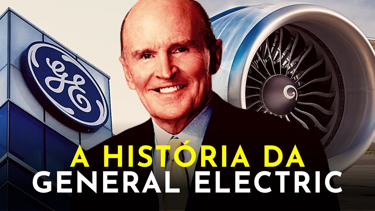 A GIGANTE DA INDÚSTRIA MUNDIAL - A HISTÓRIA DA GE - YouTube