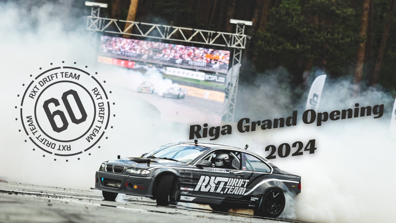 RIGA GRAND OPENING 2024/RXT DRIFT - YouTube