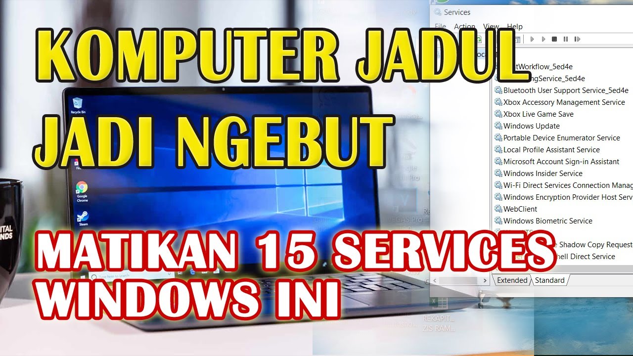 Matikan Windows Services yang tidak perlu agar mempercepat Komputer ...