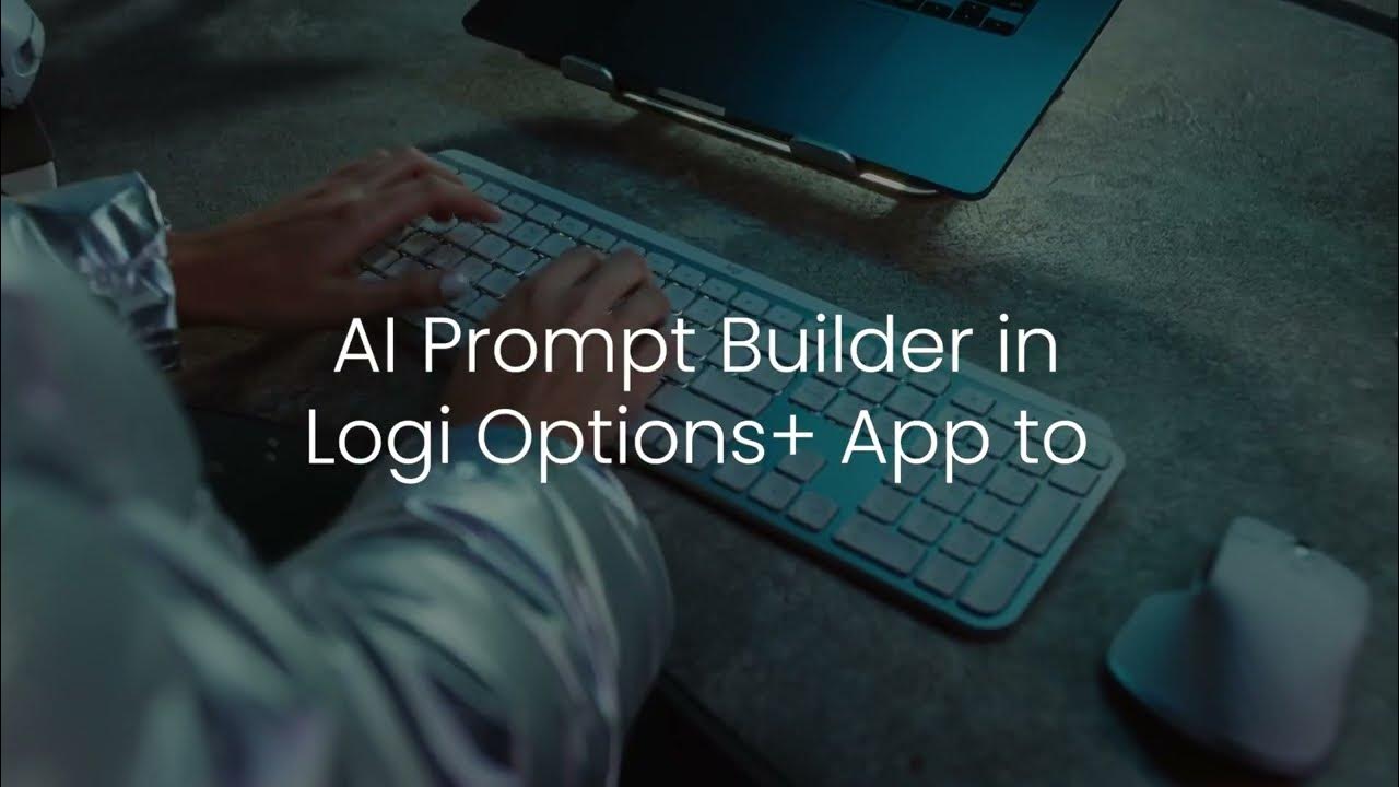 How to get instant access to prompts with your MX Keys S and Logi AI ...
