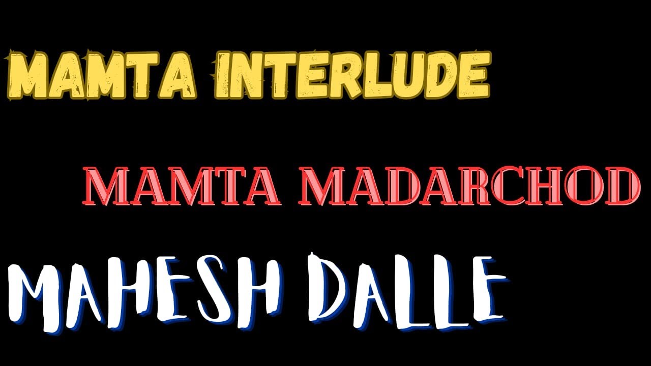 MAMTA S INTERLUDE MAHESH DALLE MAMTA DUM DUM INSTAGRAM VIRAL SONG MAMTA S INTERLUDE MAHESH DALLE MAMTA DUM DUM INSTAGRAM VIRAL SONG