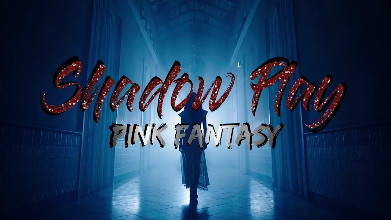 PINK FANTASY • SHADOW PLAY • [adaptación en español para cover] - YouTube