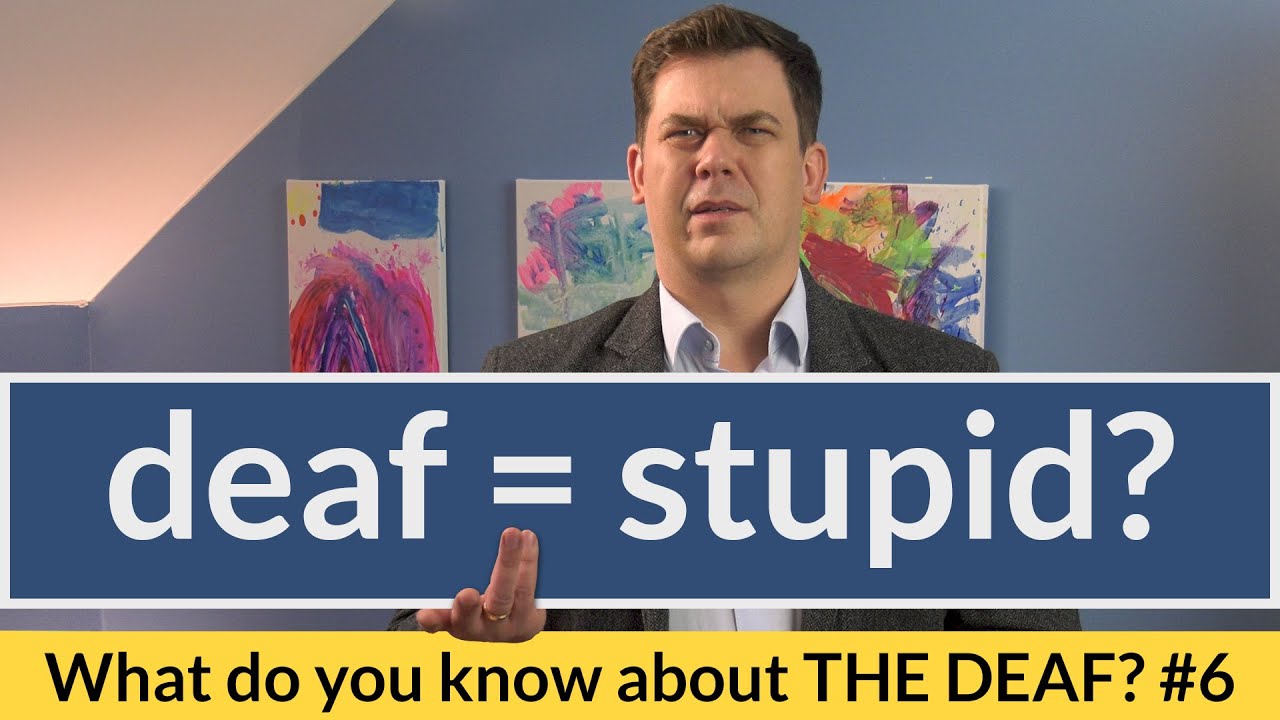 Deaf means mentally retarded? What do you know about the deaf? #6 - YouTube